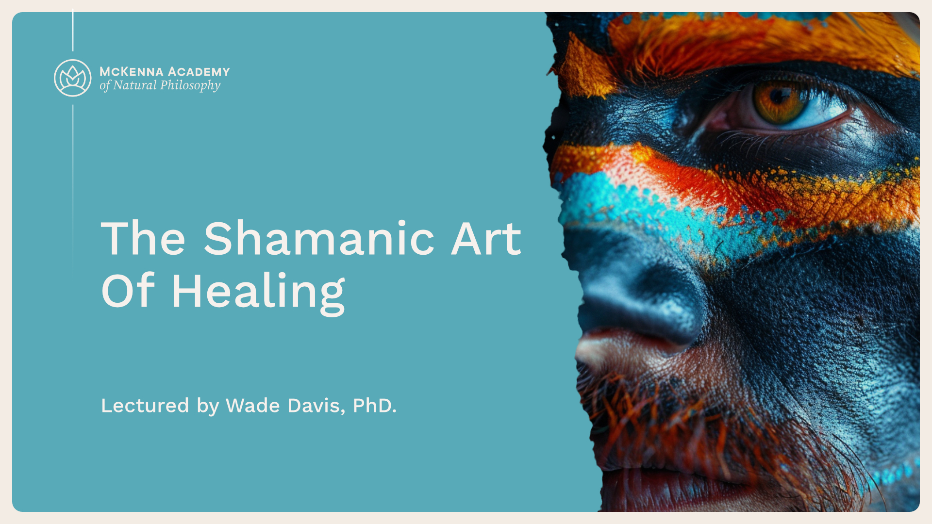 The Shamanic Art of Healing | McKenna Academy of Natural Philosophy